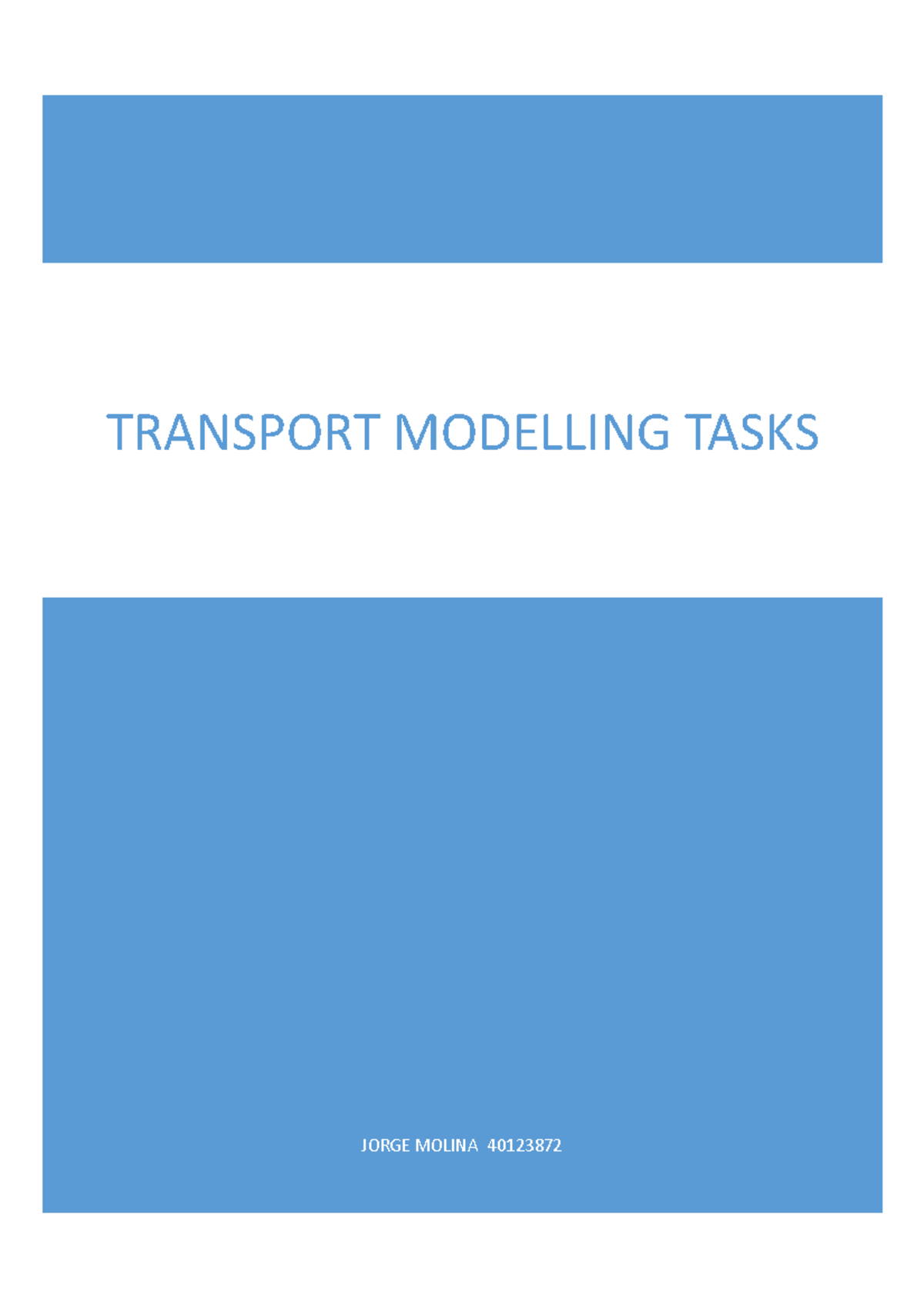 Transport modelling tasks - TRANSPORT MODELLING TASKS JORGE MOLINA ...