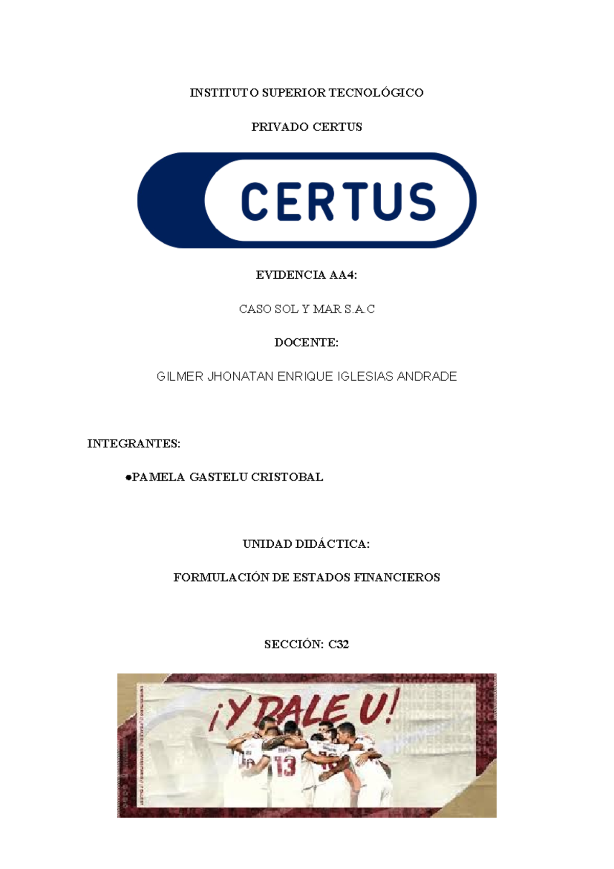 AA4 Pamela Gastelu FESF - INSTITUTO SUPERIOR TECNOLÓGICO PRIVADO CERTUS EVIDENCIA AA4: CASO SOL ...