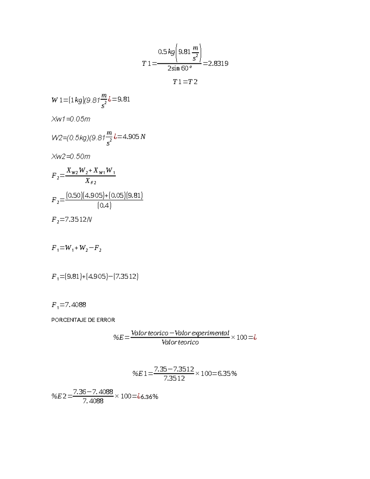 Calculos - T 1 = 0 kg ( 9. m s 2 ) 2 sin 60 º =2. T 1 =T 2 W 1 = ( 1 kg ...