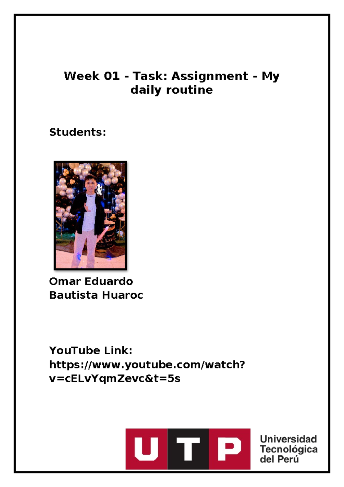 Week 01 - ingles - Ingles III - Week 01 - Task: Assignment - My daily routine Students: Omar ...
