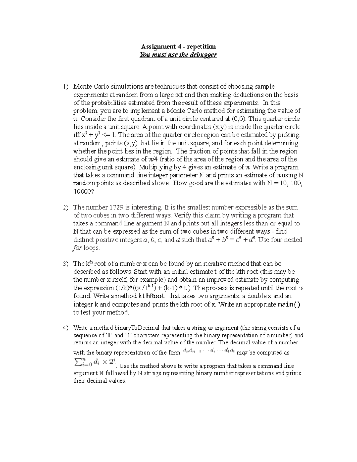 Assignment 4 - In this problem, you are to implement a Monte Carlo method for estimating the ...