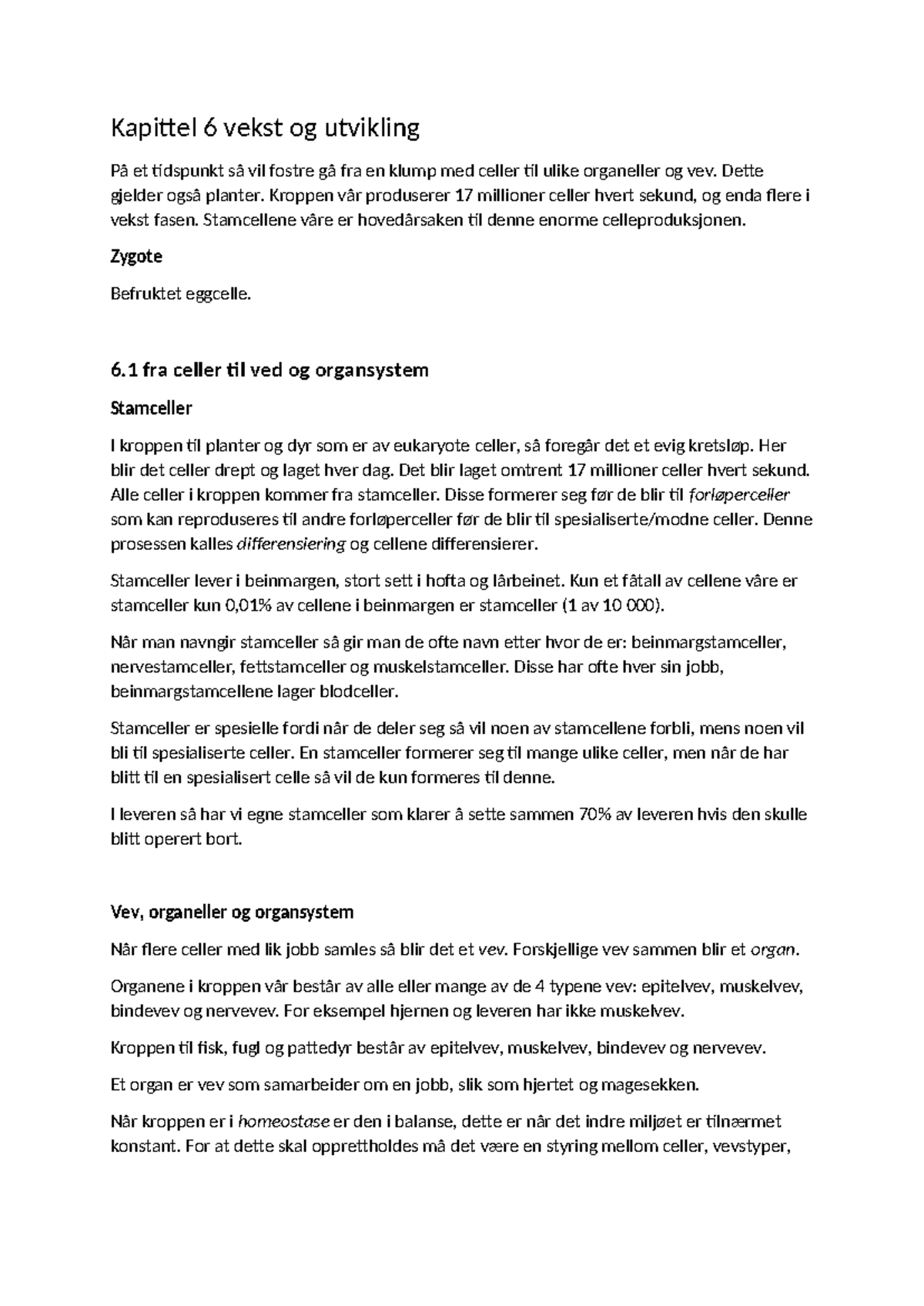 Kap 6,1-6,3 vekst og utvikling - Kapittel 6 vekst og utvikling På et tidspunkt så vil fostre gå ...