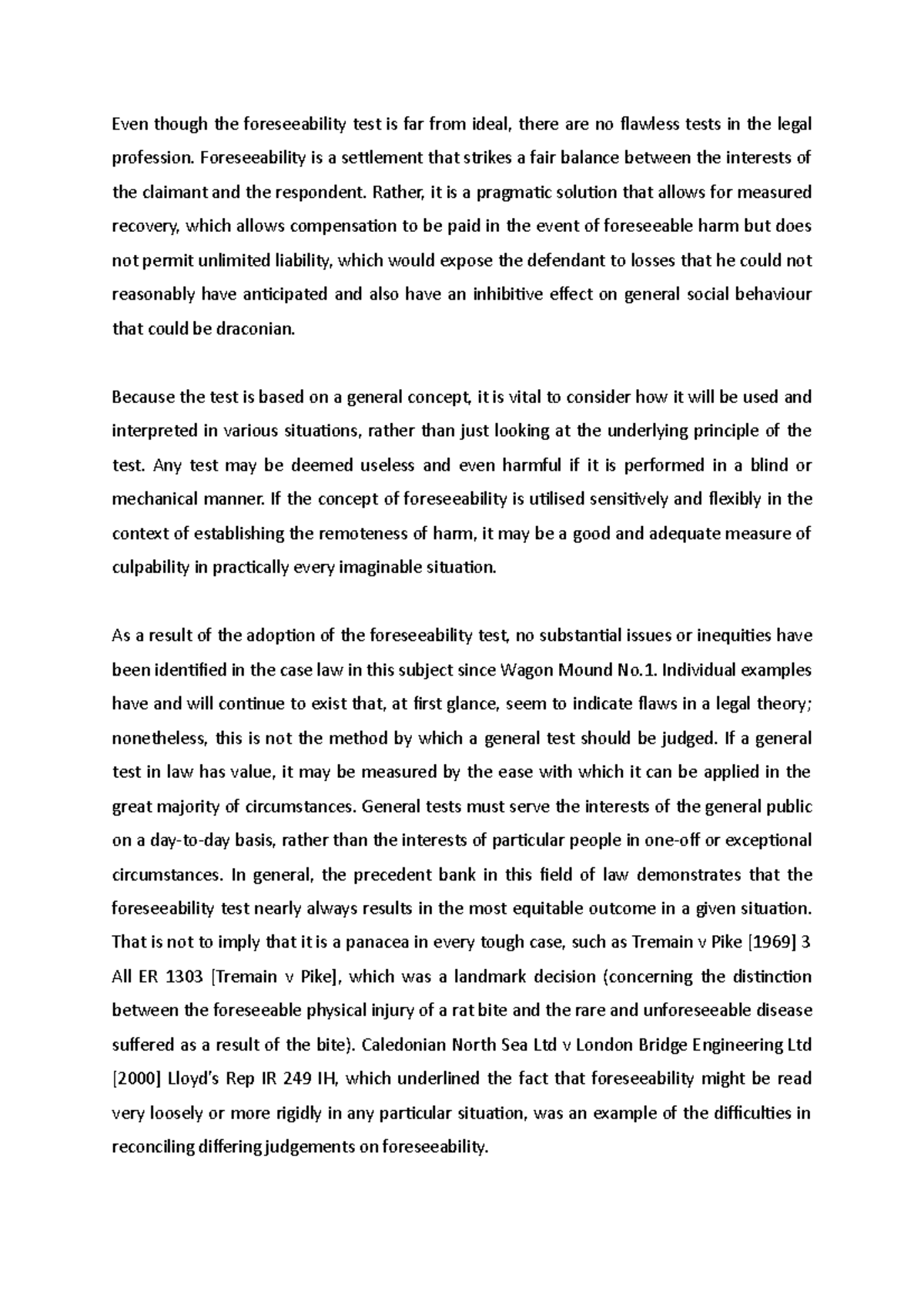 Foreseeability the right test 2 - Even though the foreseeability test ...