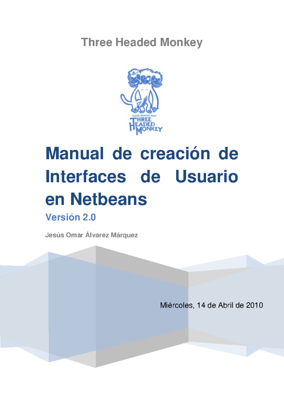 Manual de creación de Interfaces de Usuario en Netbeans - Three Headed ...