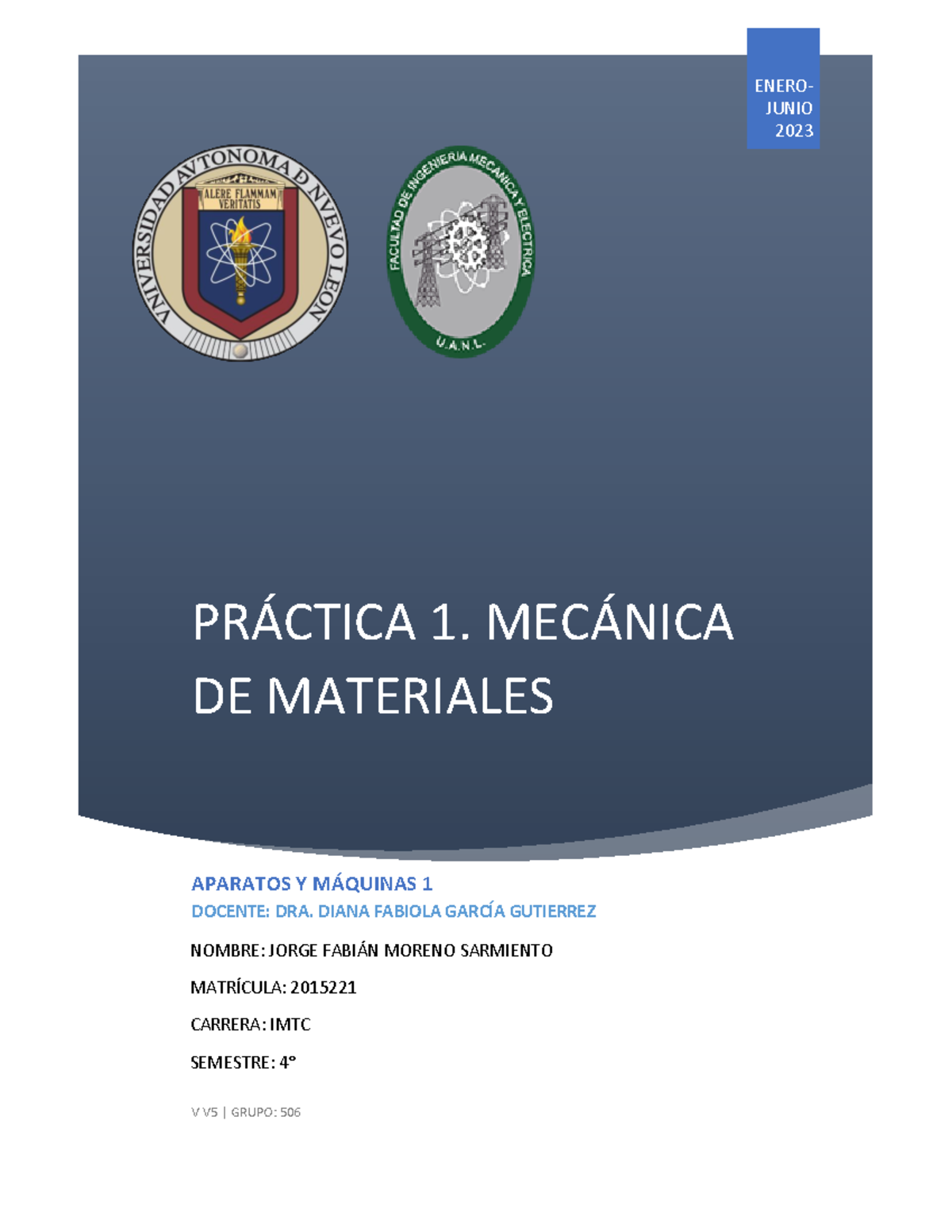 JFMS Práctica 1 LAB MM 2015 221 - PR¡CTICA 1. MEC¡NICA DE MATERIALES ENERO- JUNIO 2023 APARATOS ...