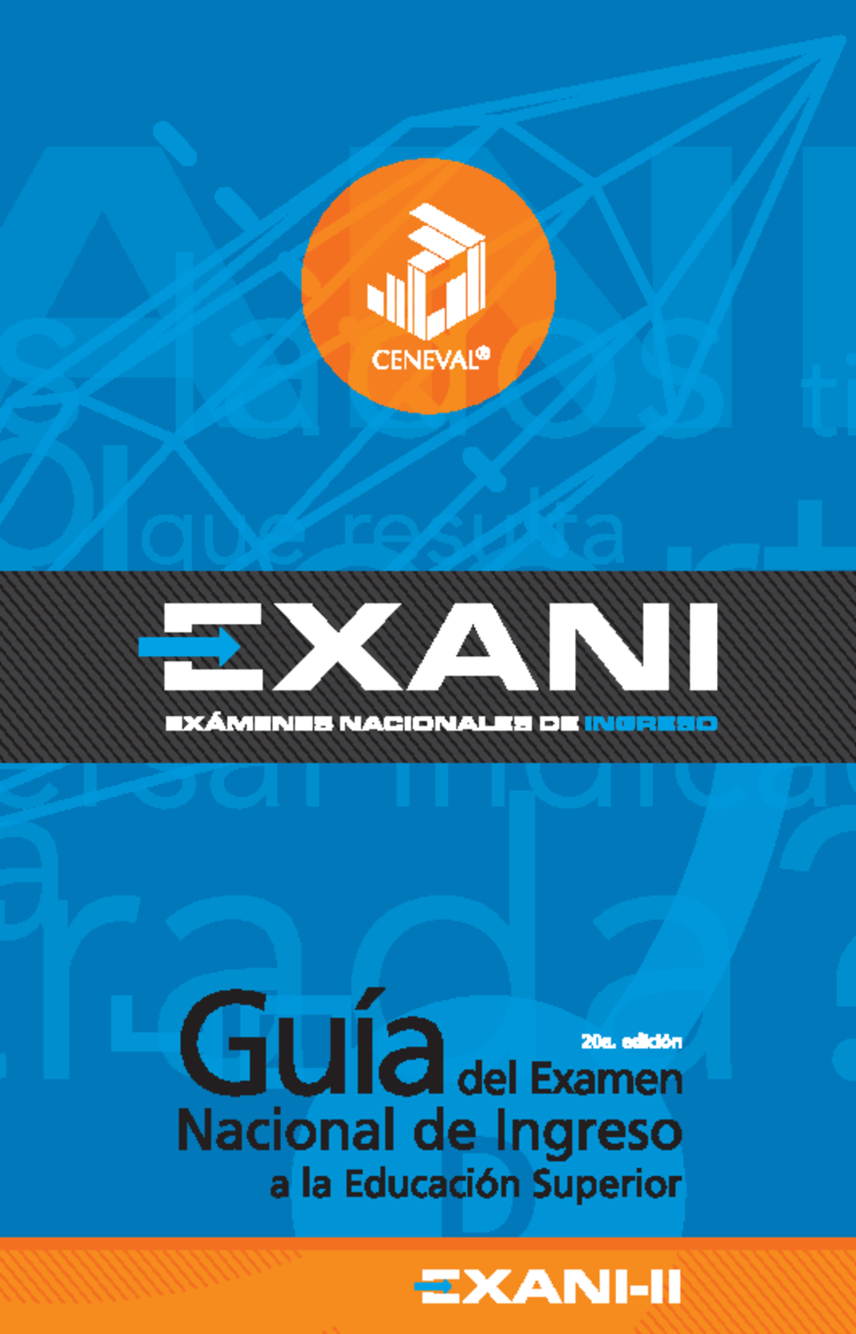 Guia Exani II - Bueno no se que poner - Guía del Examen Nacional de ...