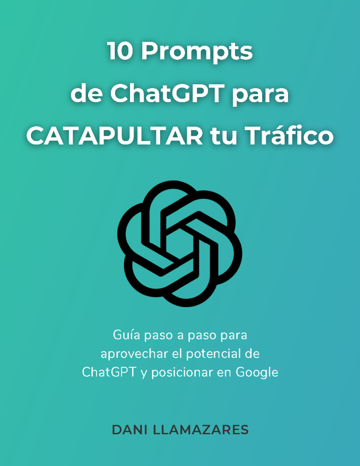 Ebook 10 prompts chatgpt - Guía paso a paso para aprovechar el ...