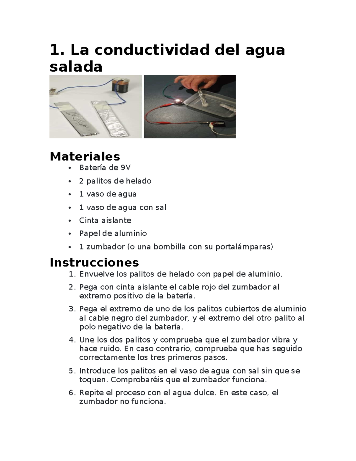 1 - conductividad del agua salada - 1. La conductividad del agua salada Materiales Batería de 9V ...