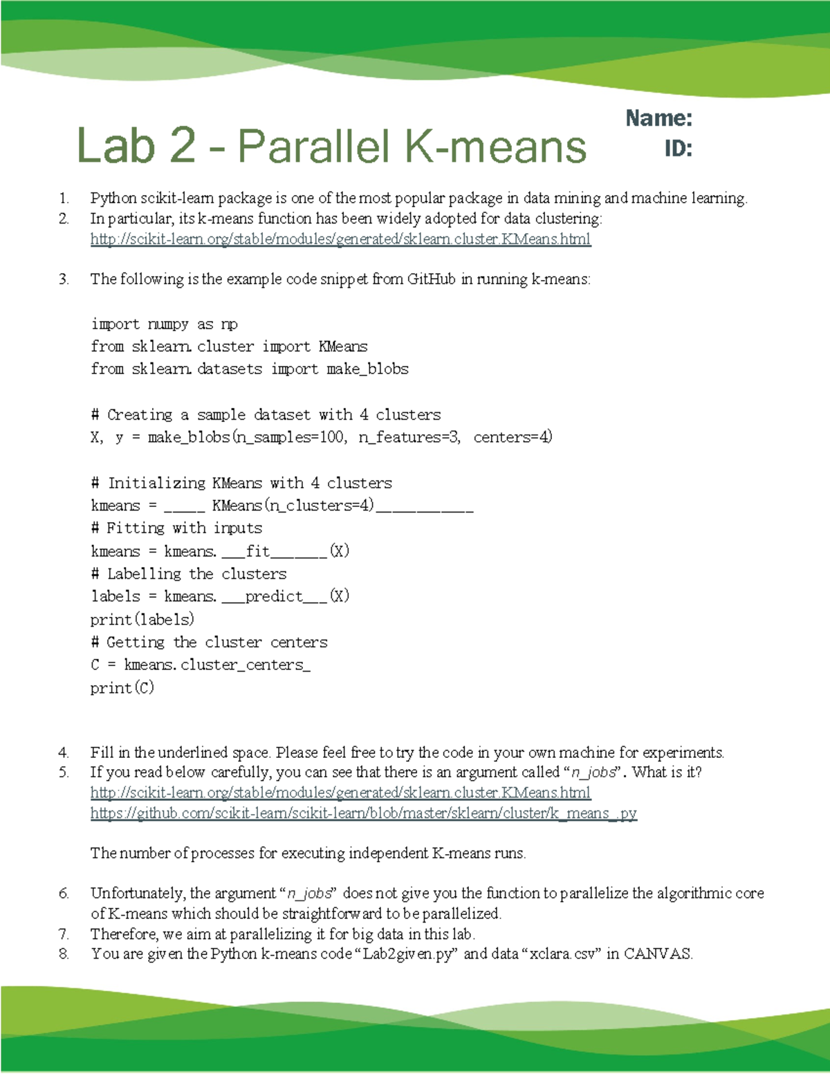 Answers Lab2 Parallel Kmeans - Lab 2 – Parallel K-means Name: ID: 1. 2. Python scikit-learn ...