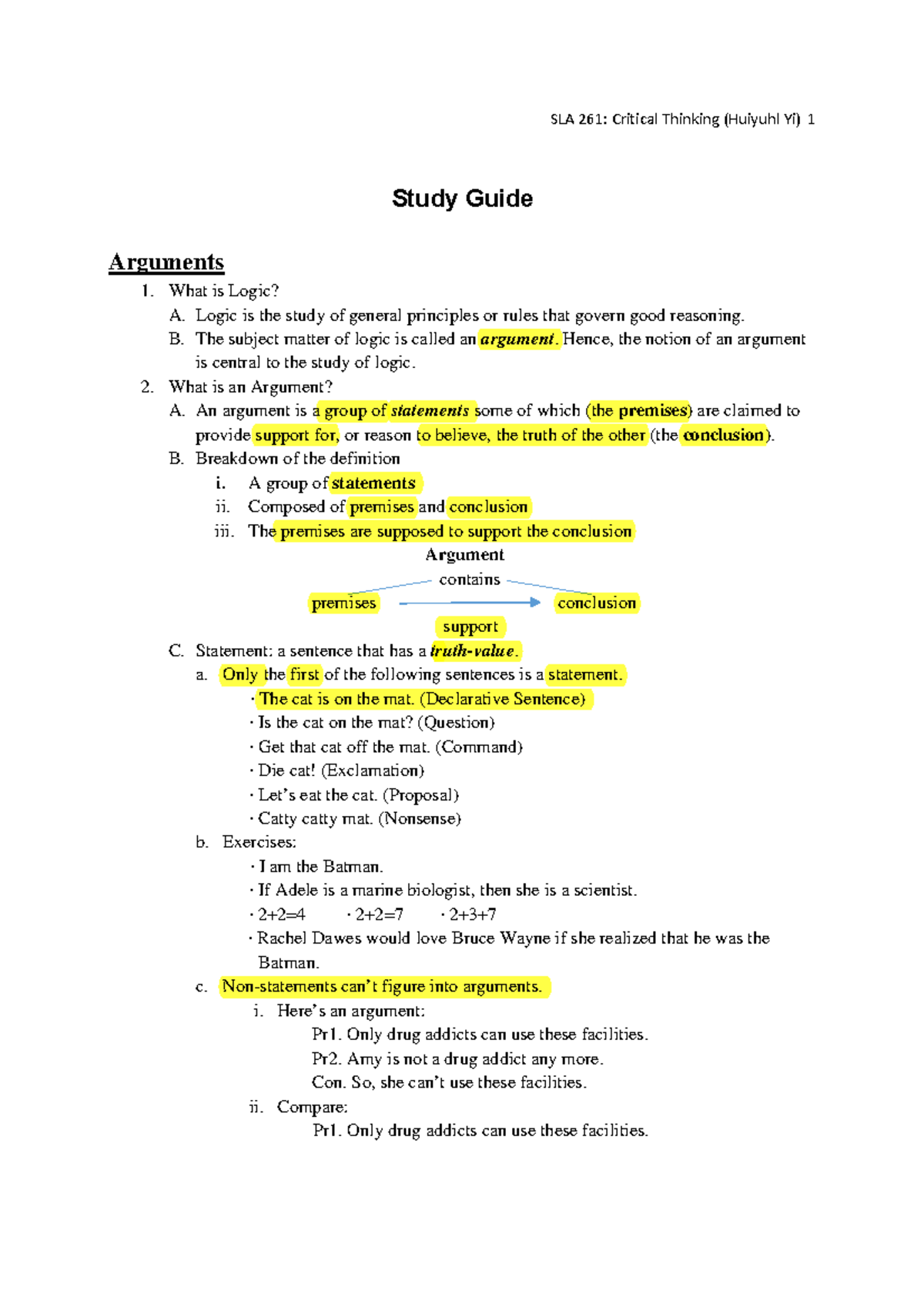 Study Guide 1 (Arguments) - Study Guide Arguments What is Logic? A. Logic is the study of ...