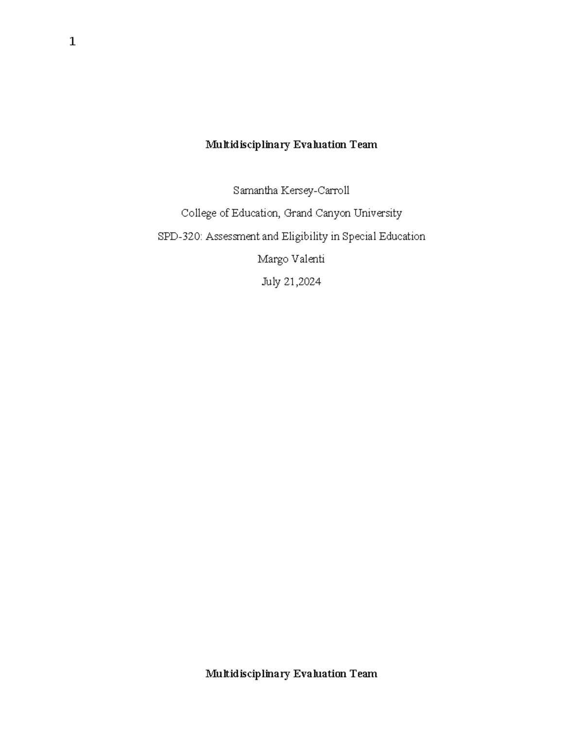 Multidisciplinary Evaluation Team - Their purpose is to gather ...