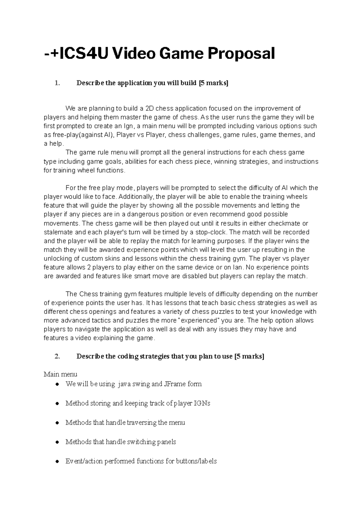 ICS4U Video Game Proposal - Describe the application you will build [5 marks] We are planning to ...