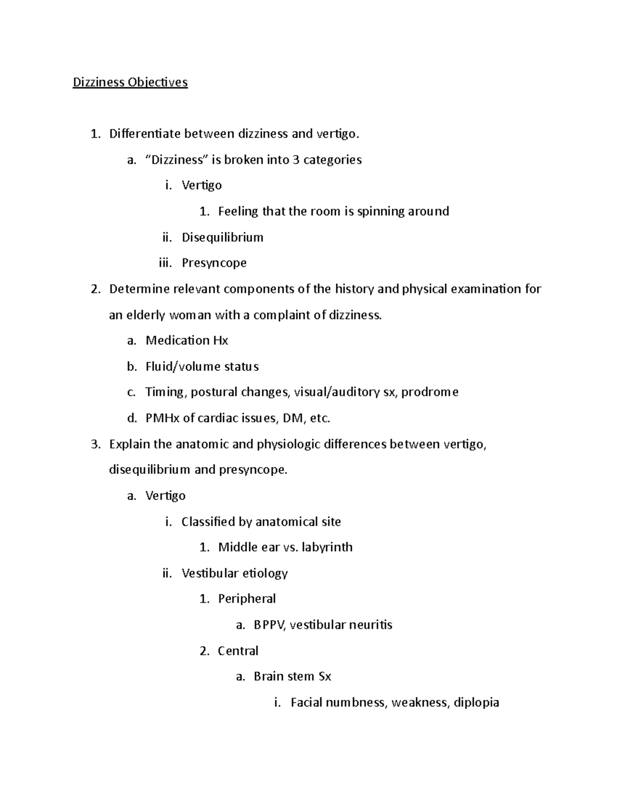 Dizziness Objectives - Differentiate between dizziness and vertigo. a ...