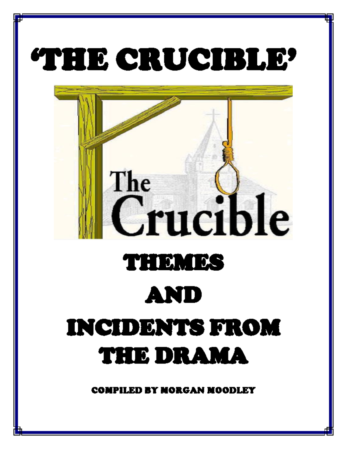 THE Crucible Themes with incidents - ‘THE CRUCIBLE’ THEMES AND ...