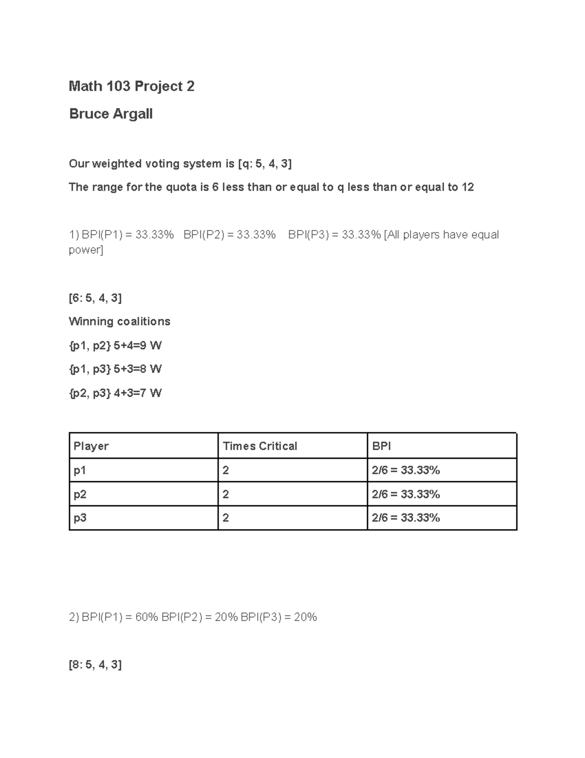 Math 103 Project 2 - Math 103 Project 2 Bruce Argall Our weighted ...