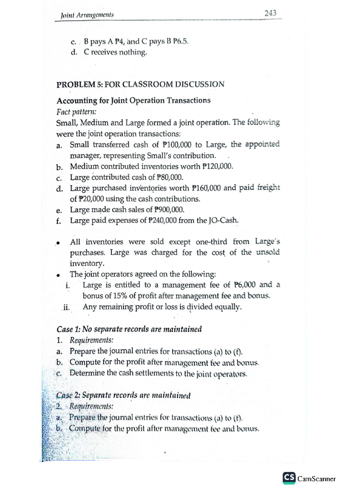 Chapter 6 Problem 5 - Practice - Joint Arrangements 243 C. . B pays A and C pays B d. C receives ...