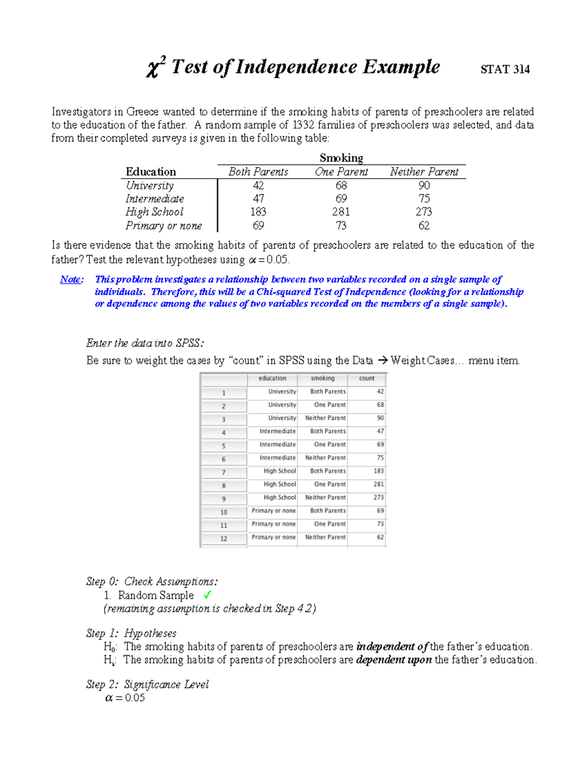 Class - χ 2 Test of Independence Example STAT 314 Investigators in ...
