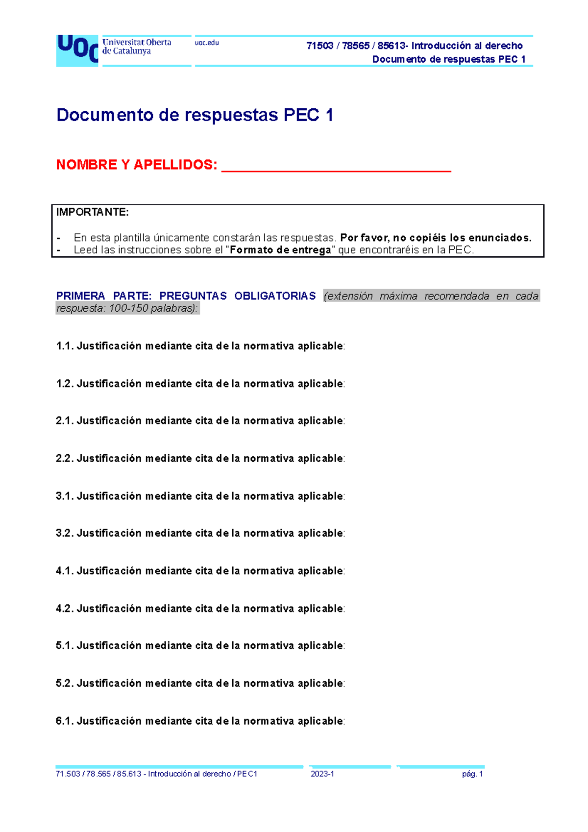 71503 78565 85613 Plantilla Respuestas PEC1 2023 1 - Documento de respuestas PEC 1 NOMBRE Y ...