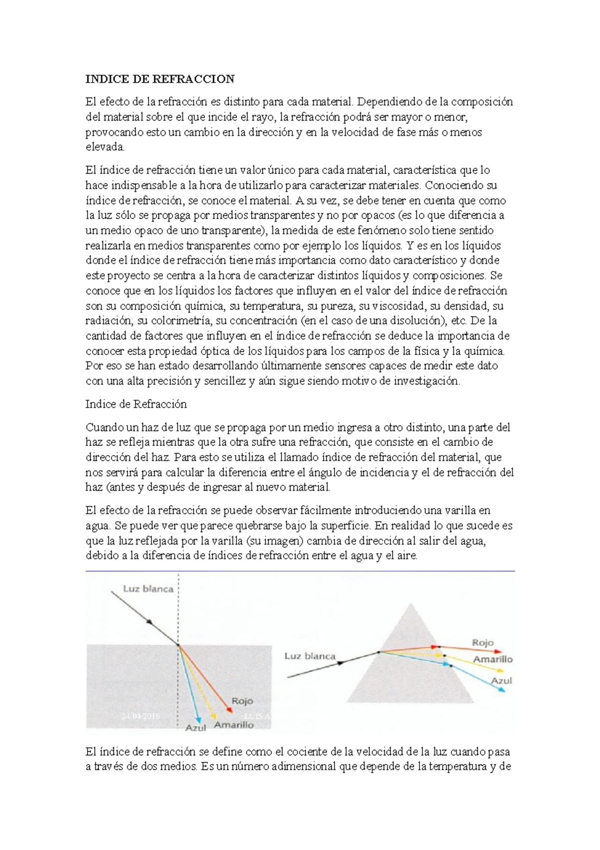 Indice DE Refraccion - ... - INDICE DE REFRACCION El efecto de la refracción es distinto para ...
