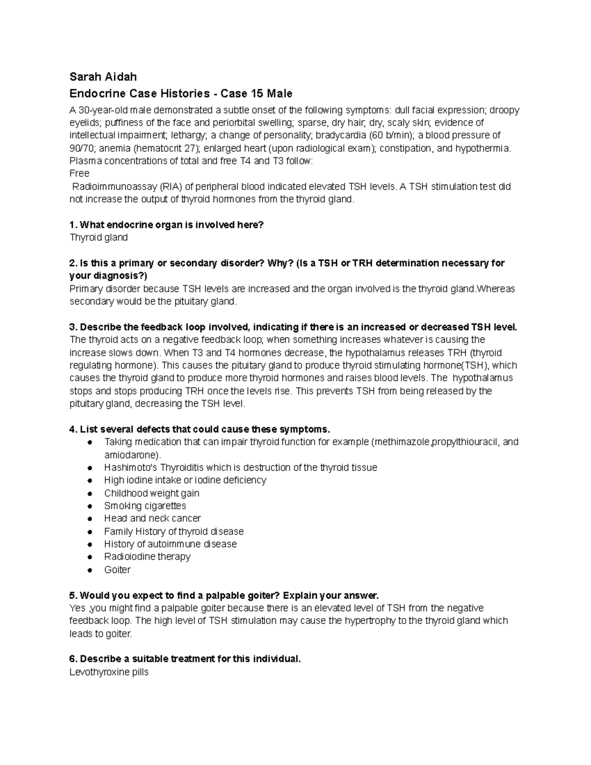 Case study extra credit - Sarah Aidah Endocrine Case Histories - Case 15 Male A 30-year-old male ...