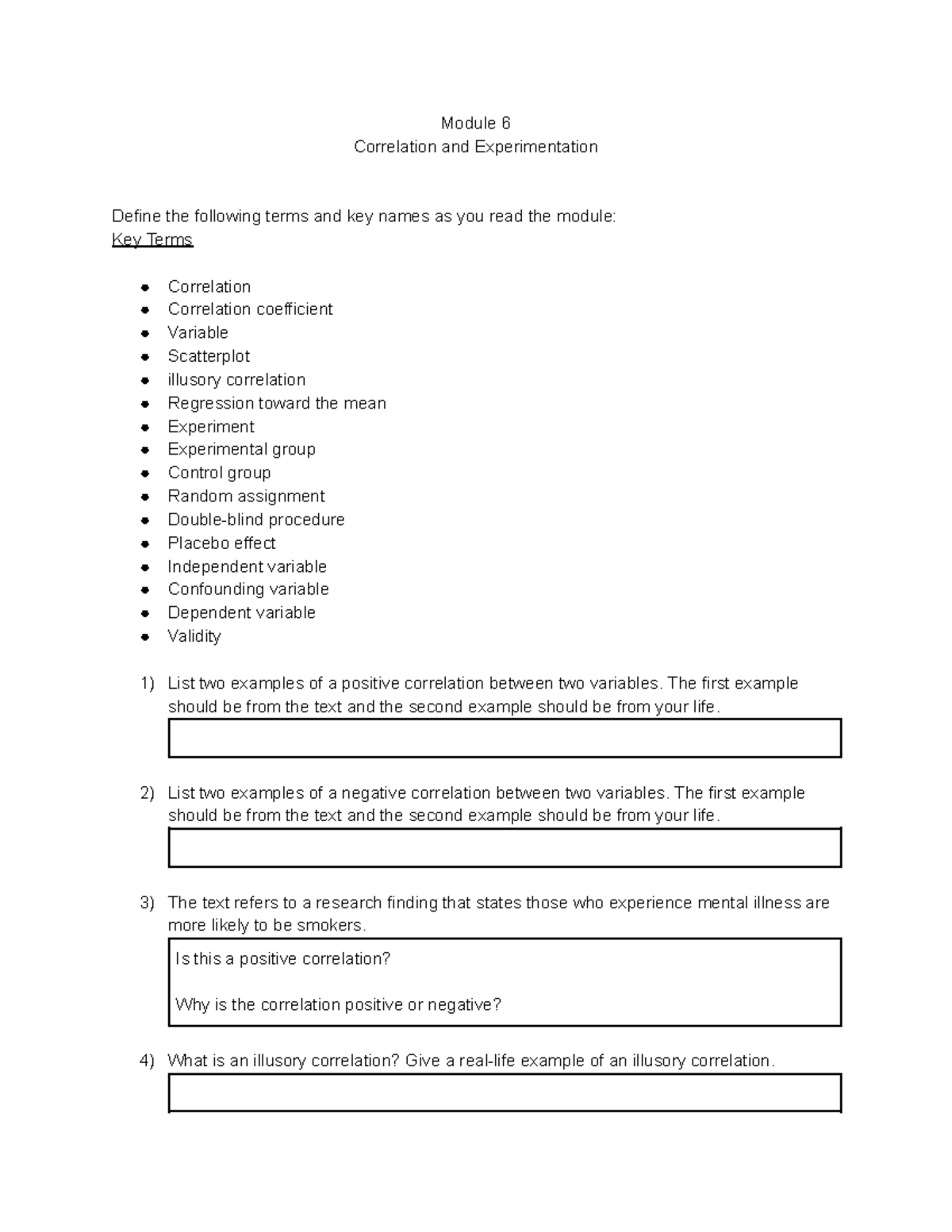 Module 6 Questions - Module 6 Correlation and Experimentation Define the following terms and key ...