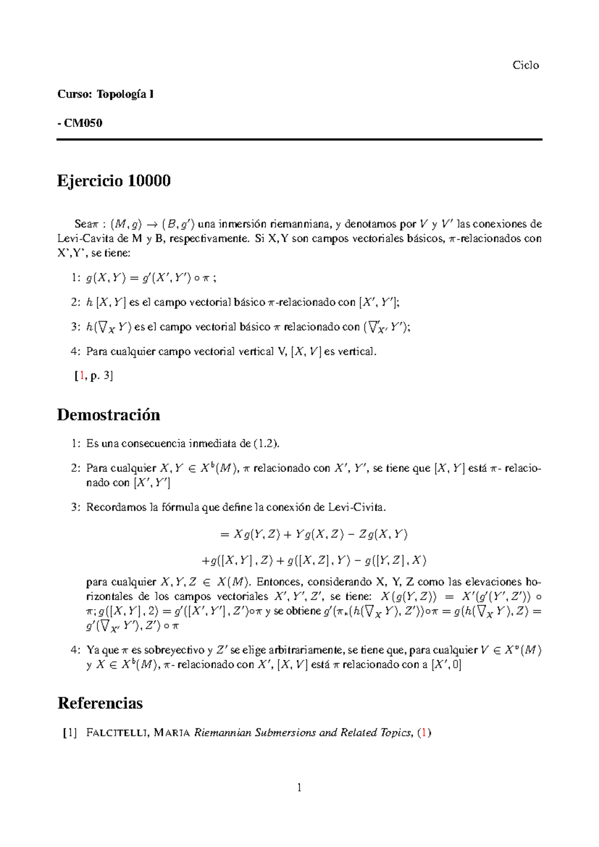 Ejercicio 1 000 - Ciclo Curso: Topología I CM Ejercicio 10000 Seaπ : (M, g) → (B, g′) una ...