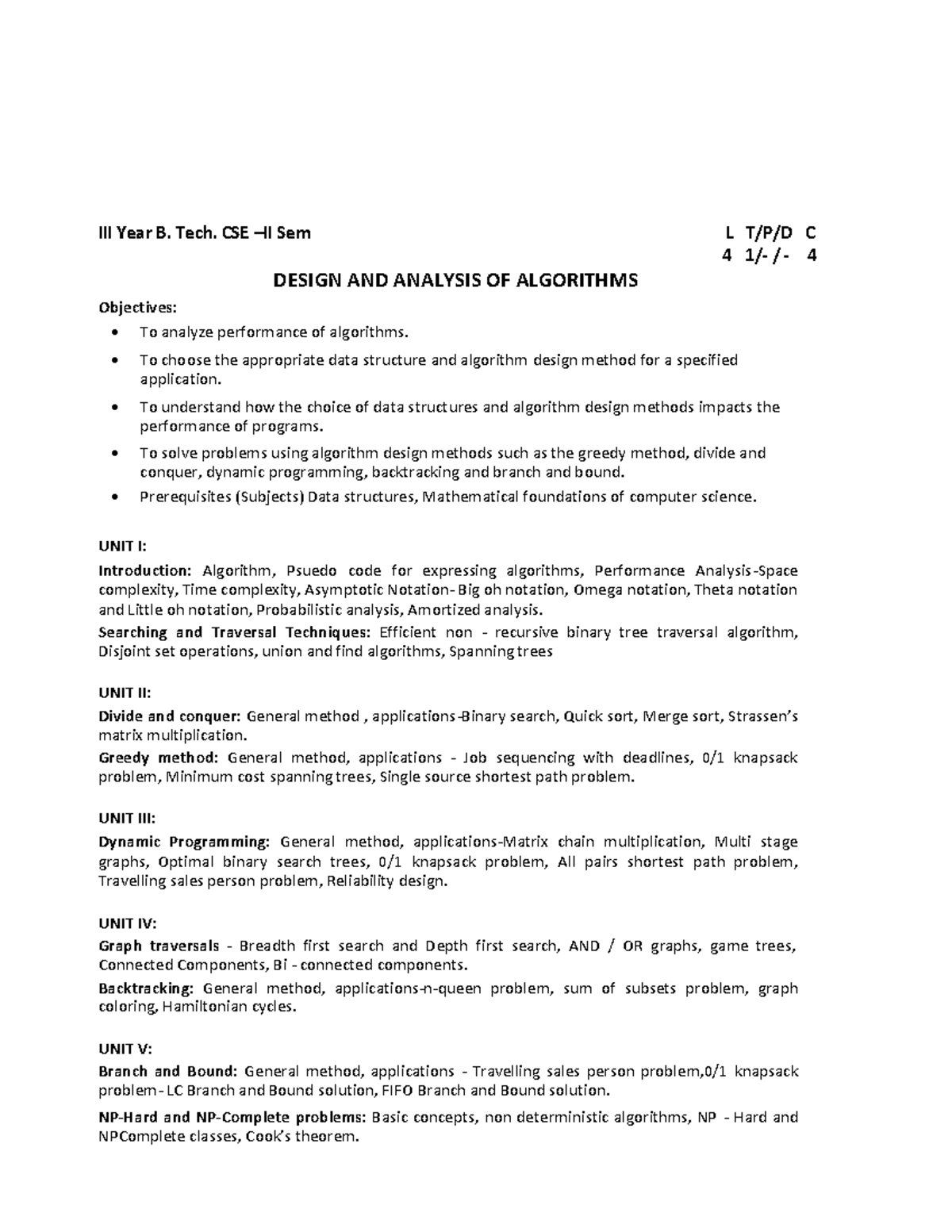 All Units Design AND Analysis OF Algorithms - Objectives: To analyze performance of algorithms ...