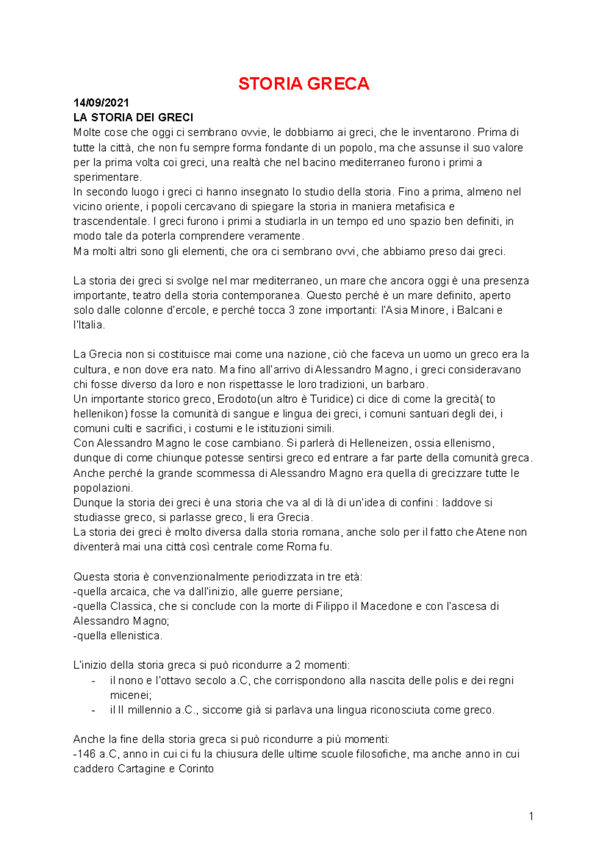 Storia greca I privato - appunti - STORIA GRECA 14/09/ LA STORIA DEI GRECI Molte cose che oggi ...