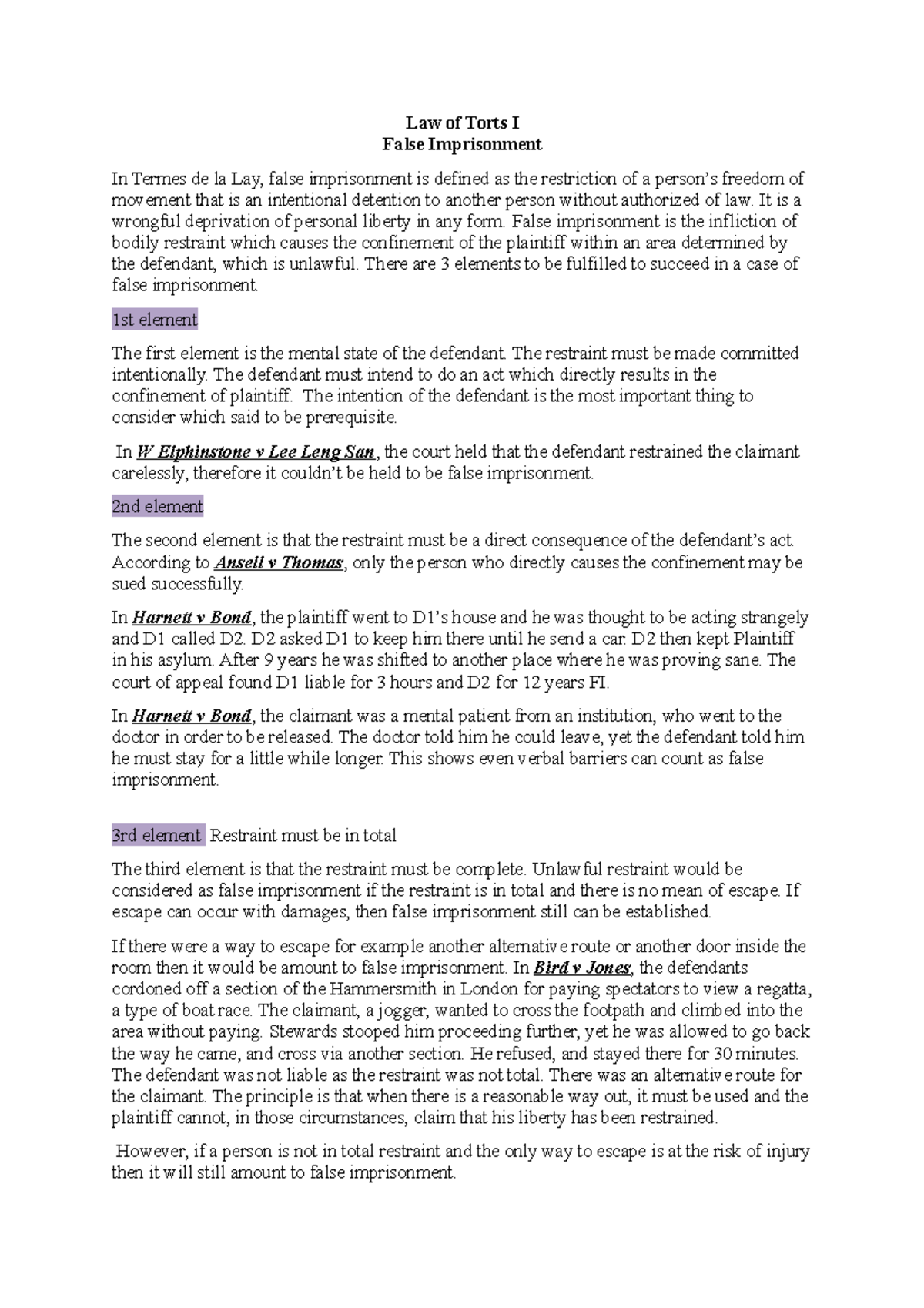 False imprisonment - It is a wrongful deprivation of personal liberty ...