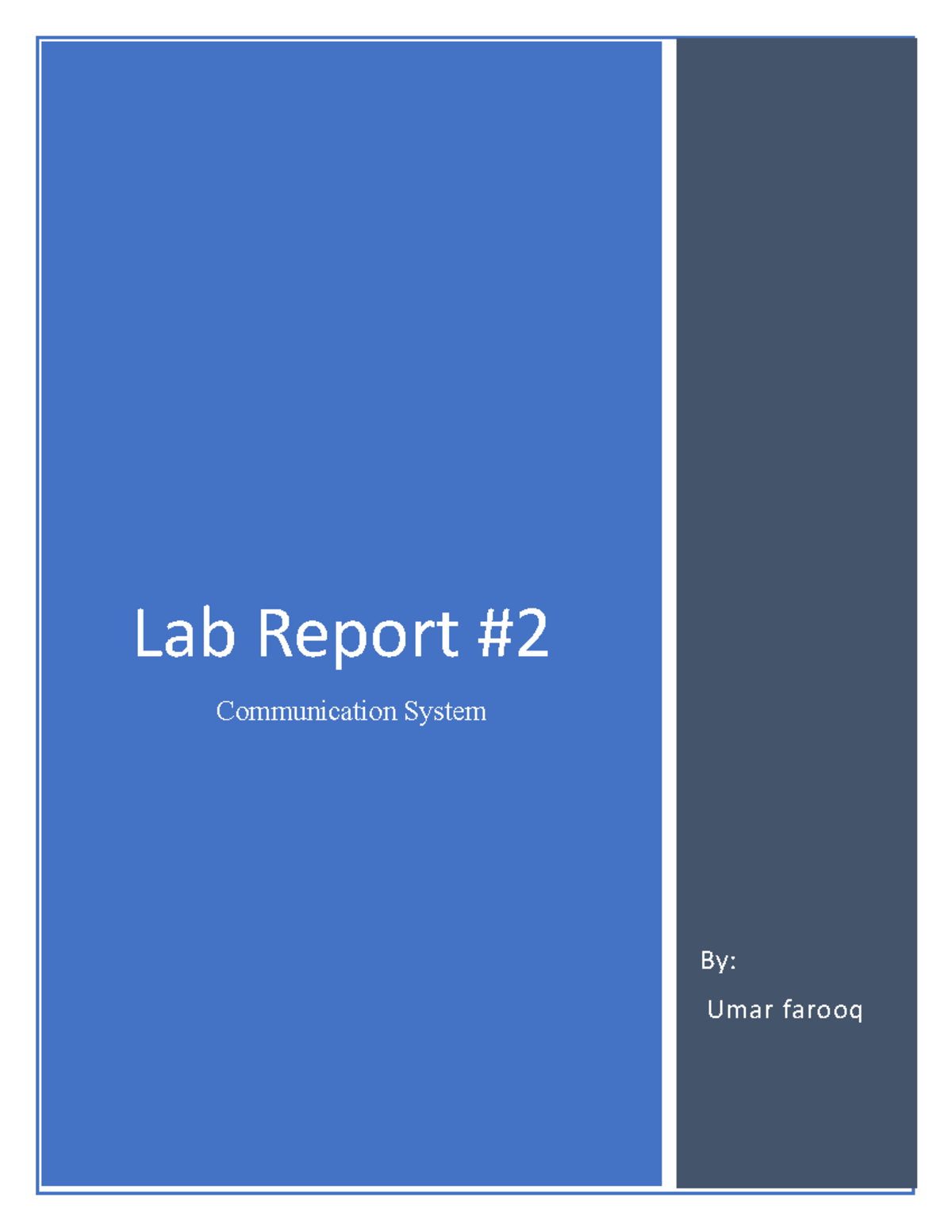 Lab02-1 - for helping - By: Umar farooq Lab Report Communication System Submitted by: Umar ...