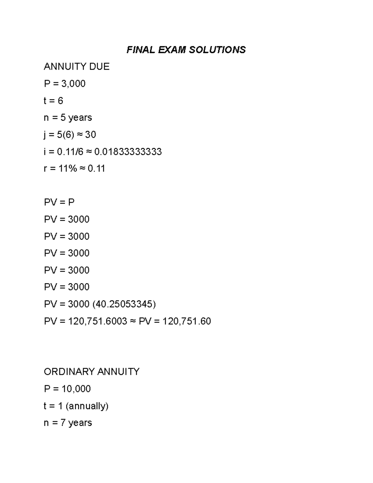 Final-EXAM- Solutions - FINAL EXAM SOLUTIONS ANNUITY DUE P = 3, t = 6 n ...