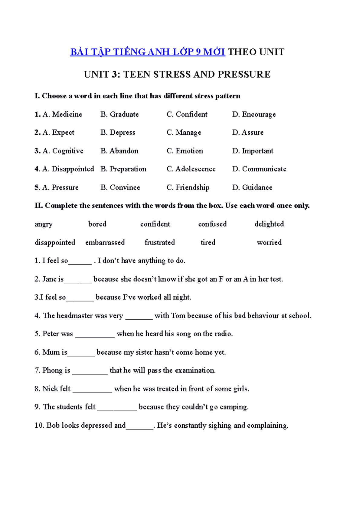 Đề luyện Unit 3 - Exercises. - BÀI TẬP TIẾNG ANH LỚP 9 MỚI THEO UNIT UNIT 3: TEEN STRESS AND ...