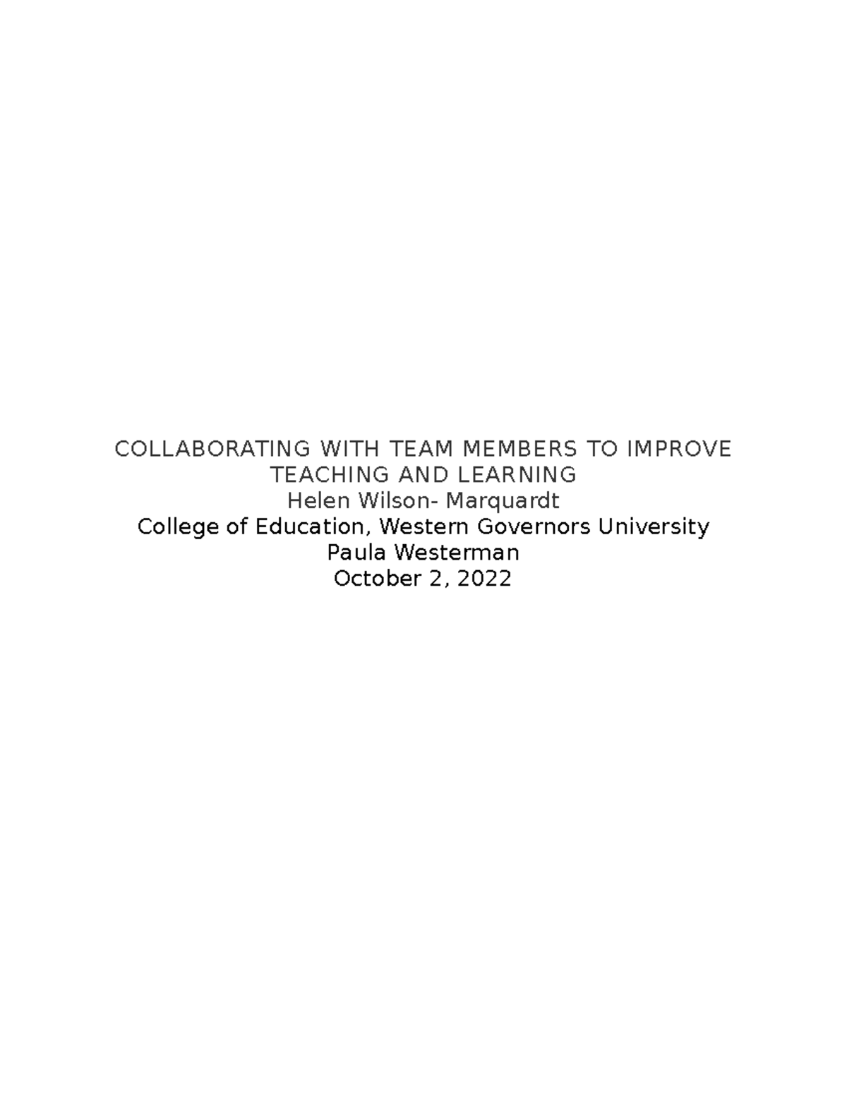 Collaborating WITH TEAM Members TO Improve Teaching AND Learning - COLLABORATING WITH TEAM ...