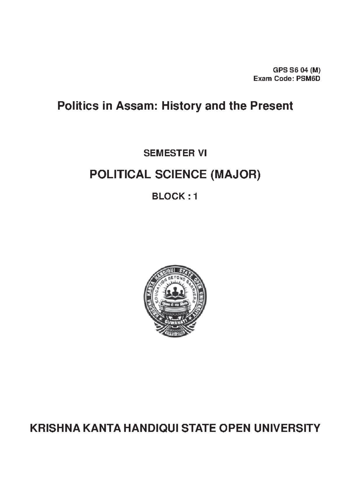 Block 1 assam history - GPS S6 04 (M) Exam Code: PSM6D Politics in ...