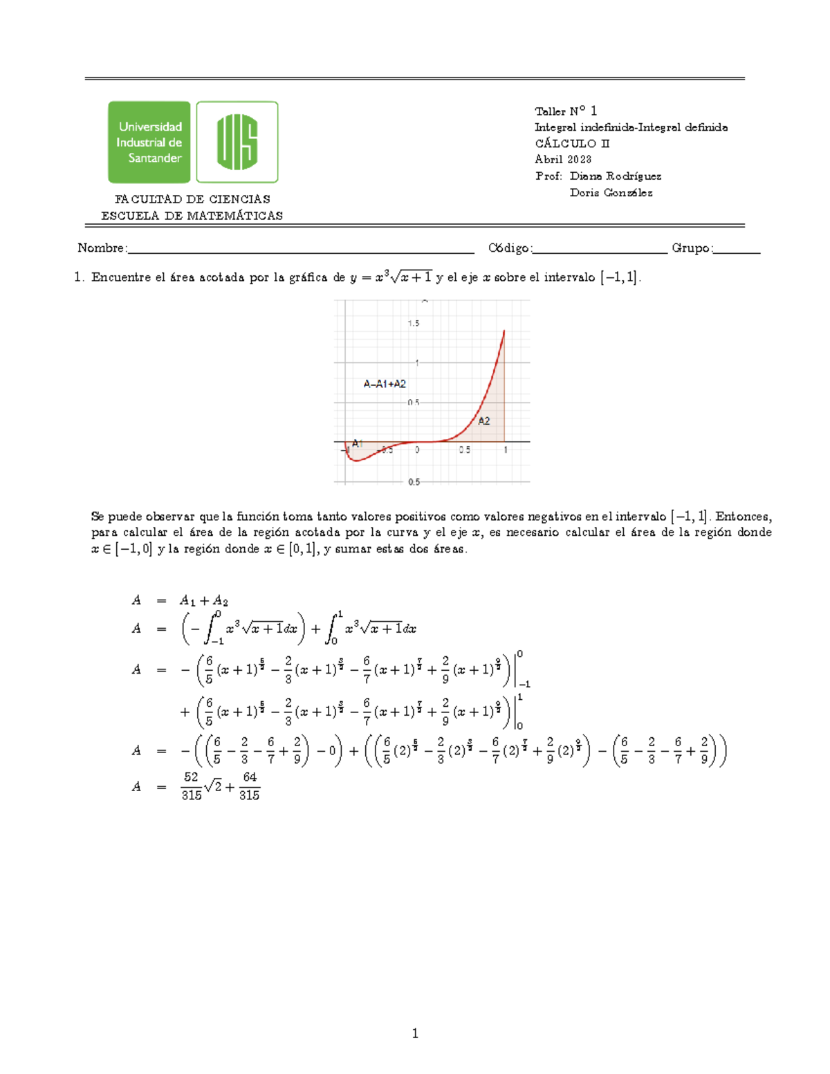 Dorisgon T1CII Soluciona (1) - FACULTAD DE CIENCIAS ESCUELA DE MATEM¡TICAS Taller N 1 Integral ...