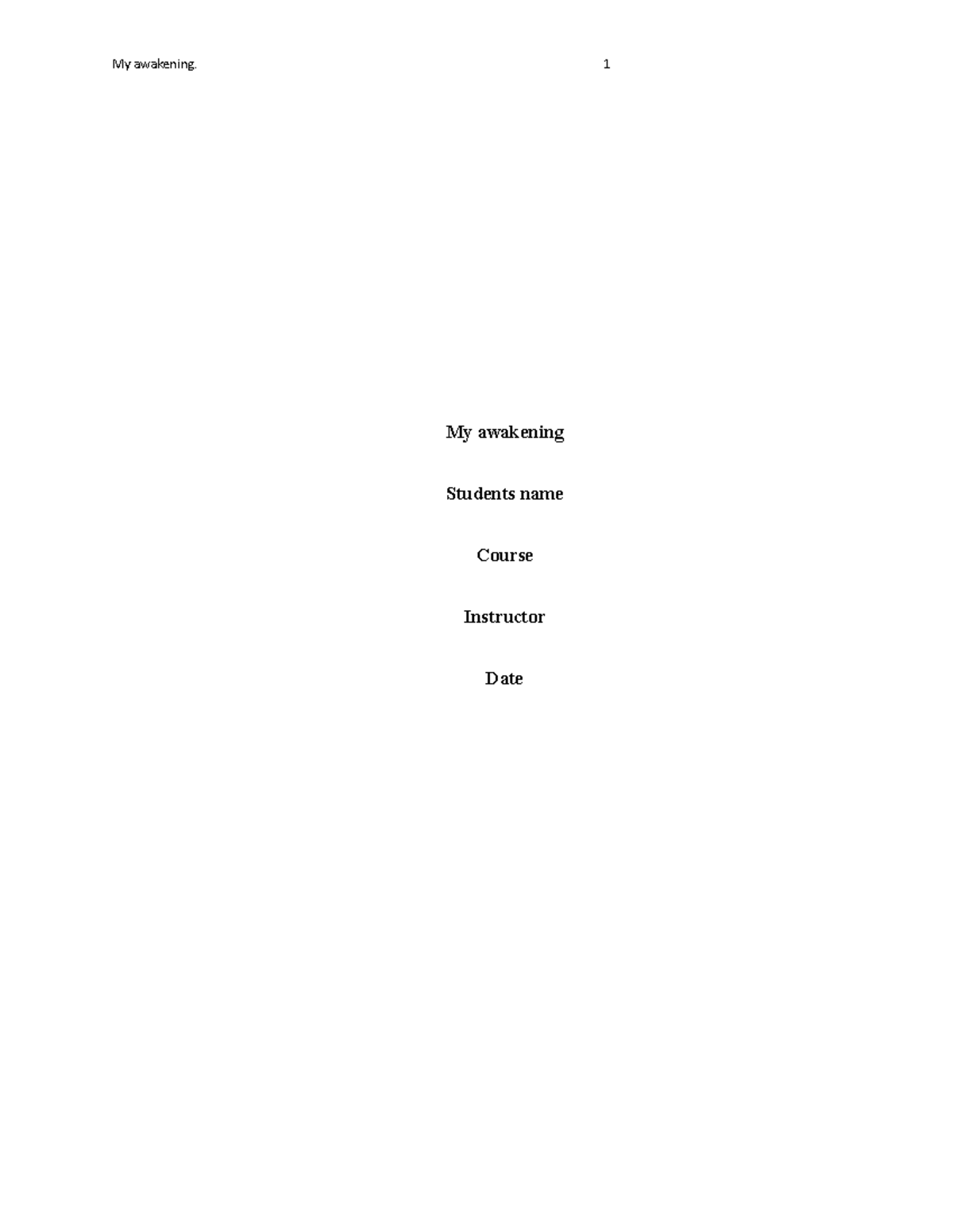 my awakening and story about my life - My awakening. 1 My awakening ...