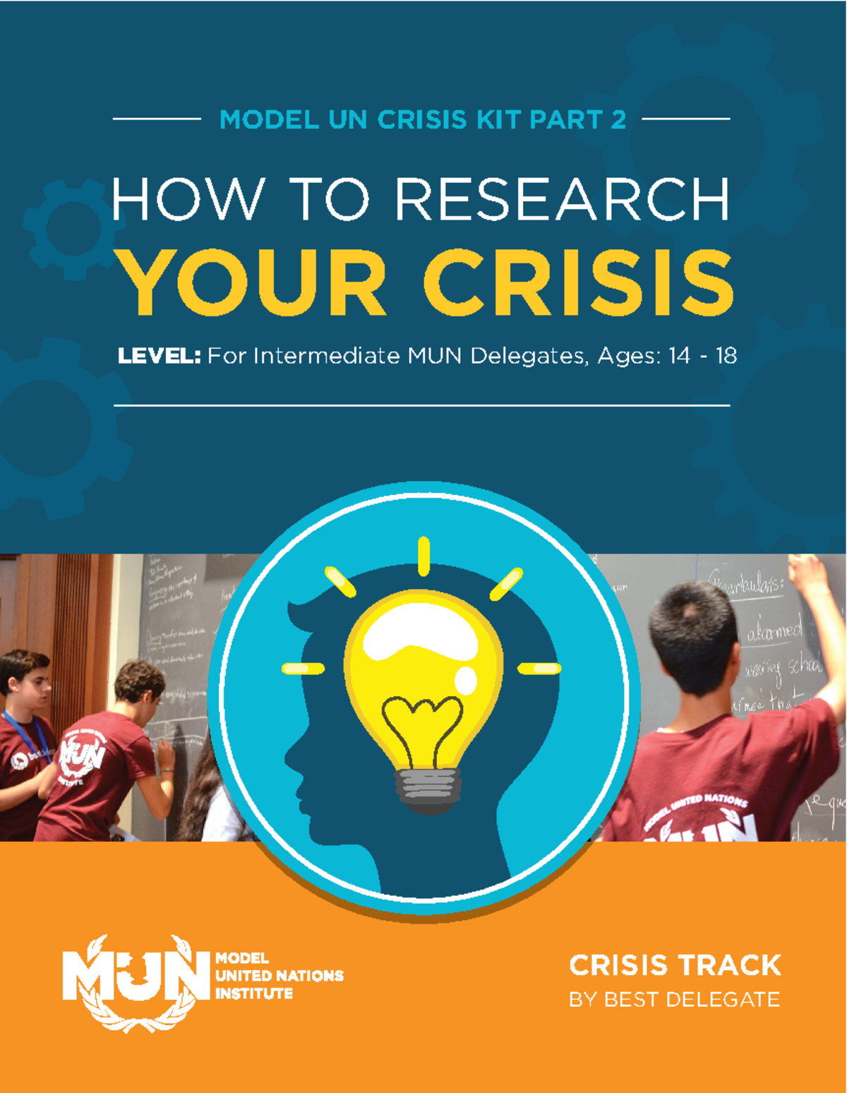 MUN Institute Crisis Guide Part II 1 - CRISIS TRACK BY BEST DELEGATE ...