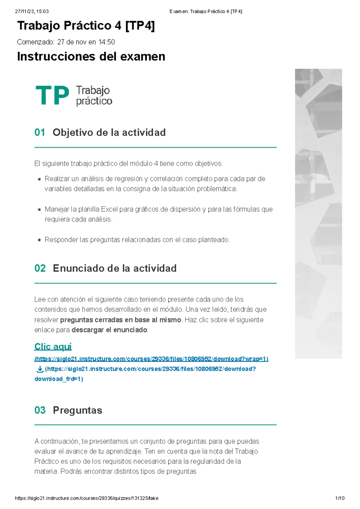 Examen Trabajo Práctico 4 [TP4] - Trabajo Práctico 4 [TP4] Comenzado: 27 de nov en 14 ...