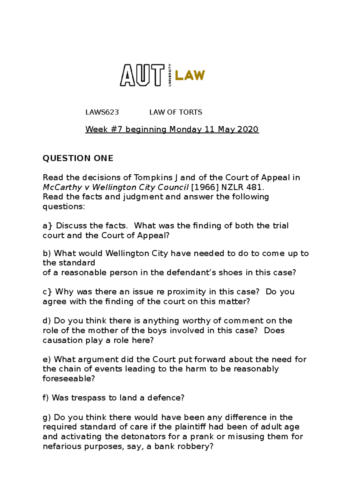 7 Torts 2020(1) - LAWS623 LAW OF TORTS Week #7 beginning Monday 11 May 2020 QUESTION ONE Read ...