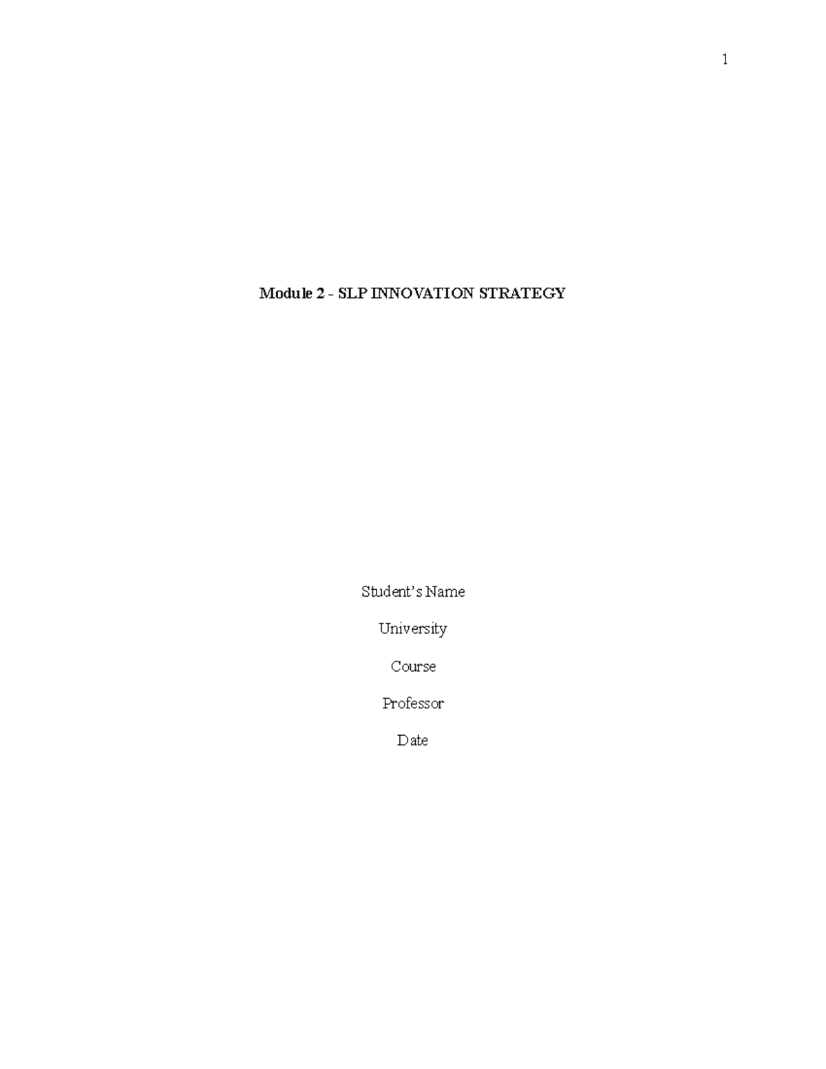 Module 2 - SLP Innovation Strategy - Module 2 - SLP INNOVATION STRATEGY ...