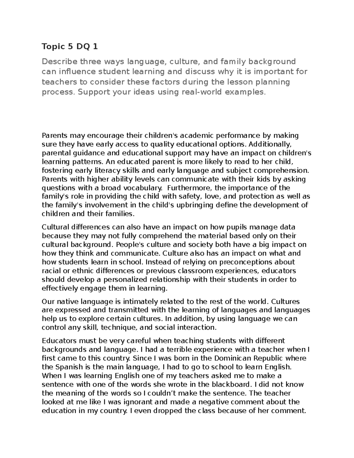 SPD-550 Topic 5 DQ 1 - Describe three ways language, culture, and ...