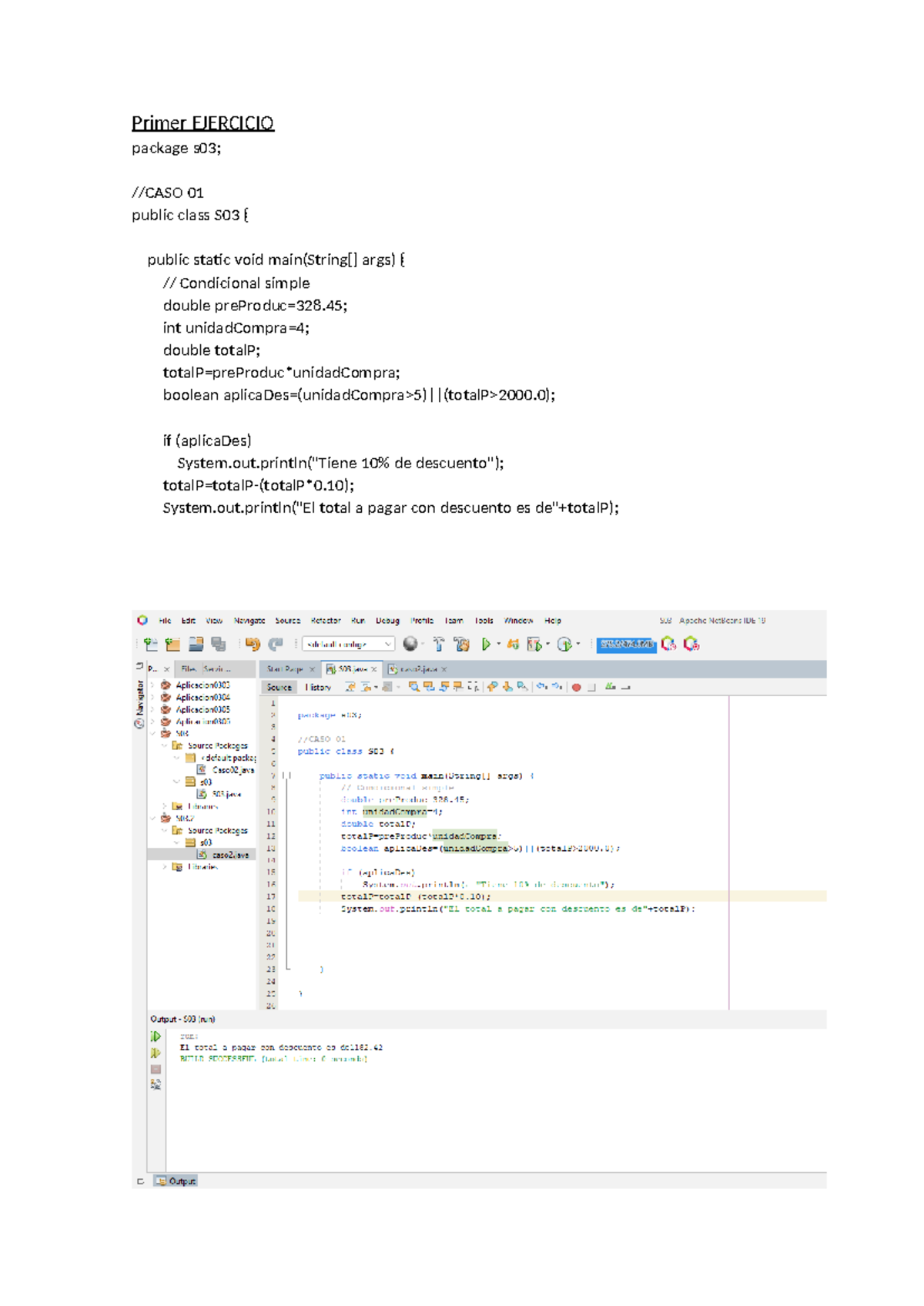 S03 Resueltos en Clase - Primer EJERCICIO package s03; //CASO 01 public ...