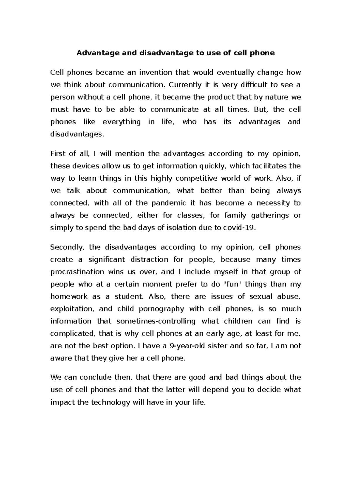 Advantage and disadvantage to use of cell phone - Currently it is very ...