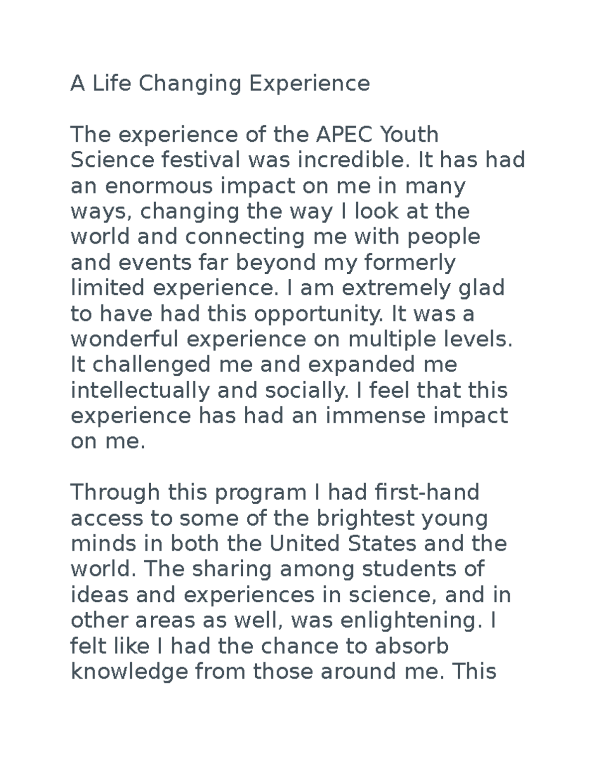 A Life Changing Experience - It has had an enormous impact on me in ...