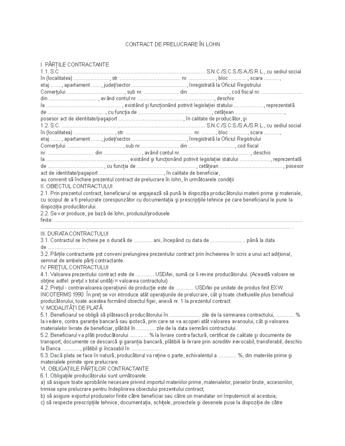 Contract de prelucrare in lohn - CONTRACT DE PRELUCRARE ÎN LOHN I. PĂRŢILE CONTRACTANTE S. - Studocu