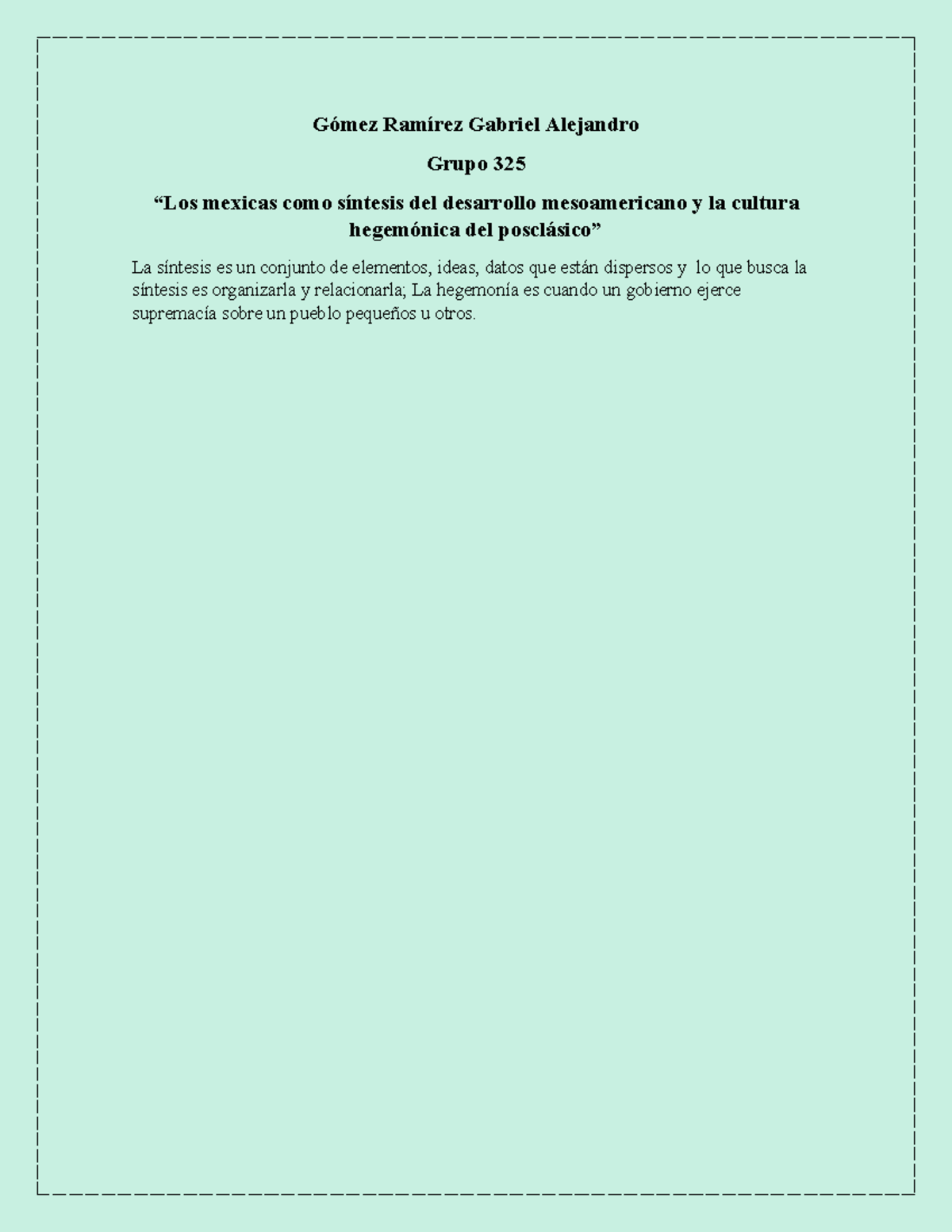 Actividad Historia gomezramiregabrielalejandro - Gómez Ramírez Gabriel Alejandro Grupo 325 “Los ...