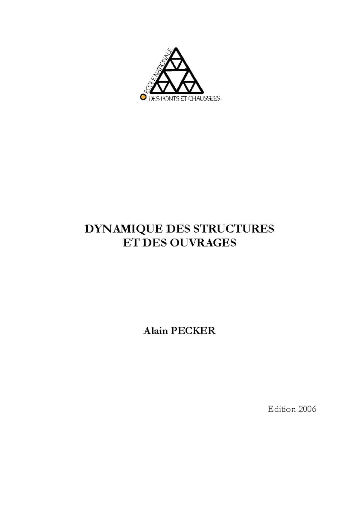 Dynamique des structures ENPC Alain Peker - DYNAMIQUE DES STRUCTURES ET DES OUVRAGES Alain ...