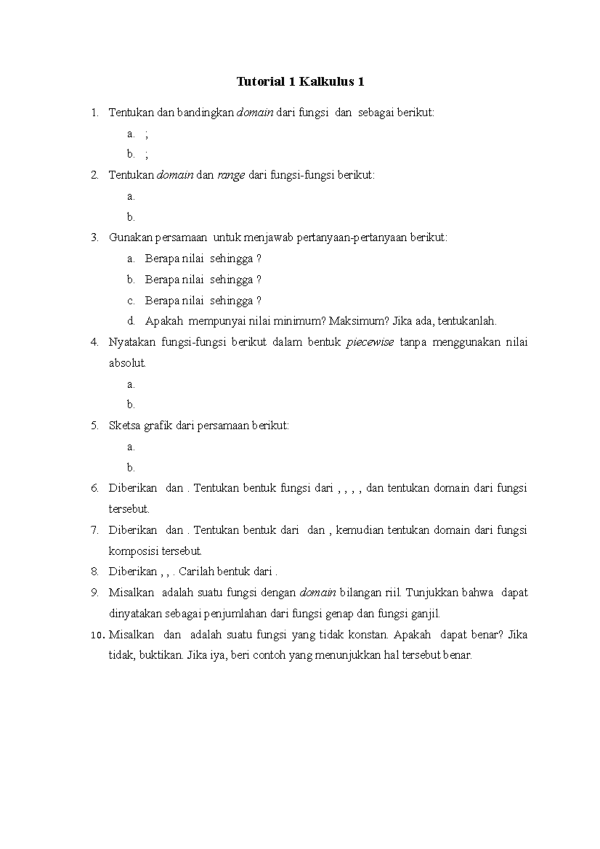 Tutorial 1 Kalkulus 1 - Tutorial 1 Kalkulus 1 1. Tentukan dan bandingkan domain dari fungsi dan ...