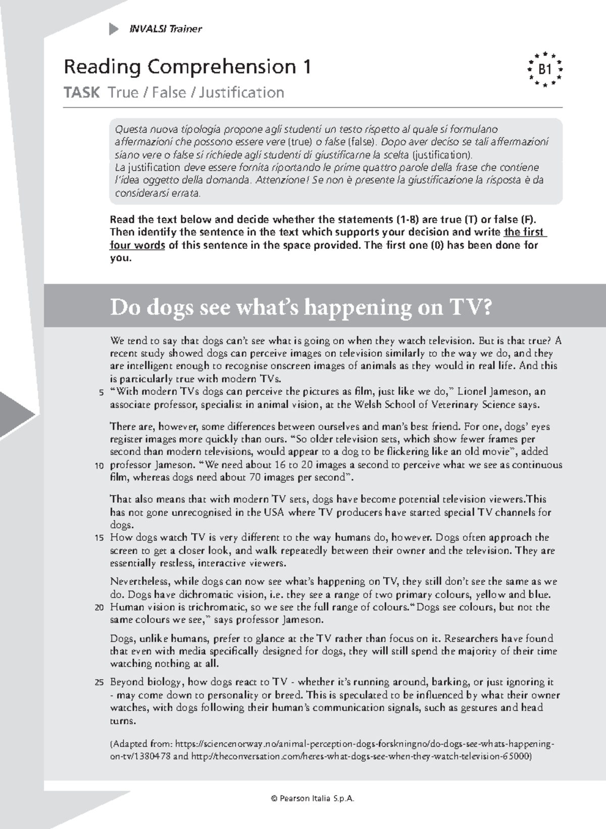 Prove invalsi esercitazione - B Reading Comprehension 1 TASK True / False / Justification Questa ...