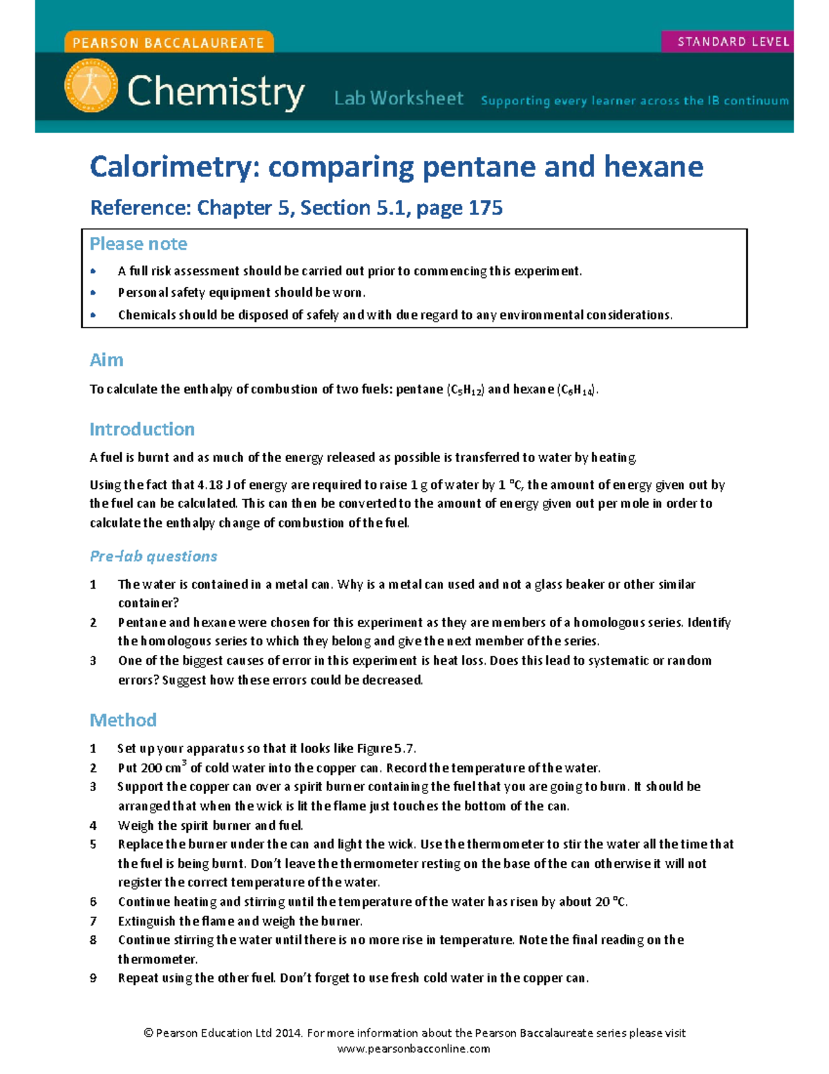 Calorimetry pentane hexane (SL) - © Pearson Education Ltd 2014. For more information about the ...